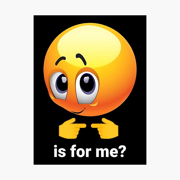 "Is For Me Meme Face Emoji Shy Funny" Photographic Print for Sale by ...