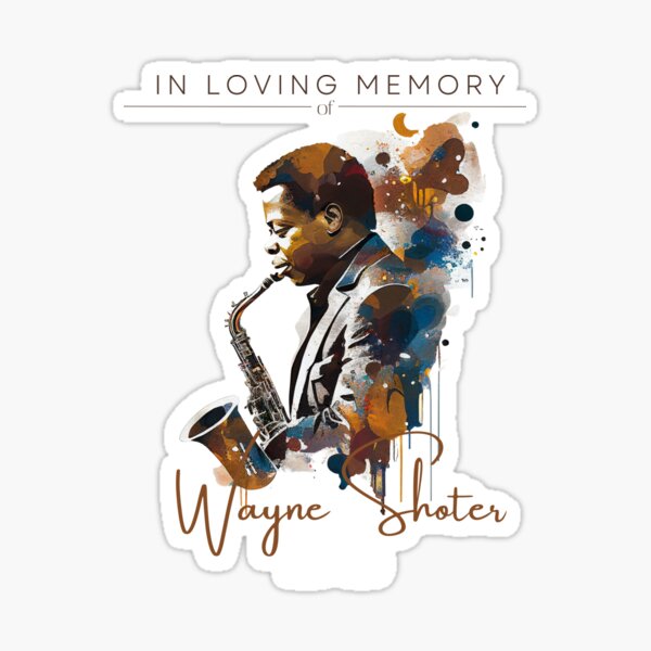 "In loving memory of Wayne Shorter " Sticker for Sale by thadieWorks ...