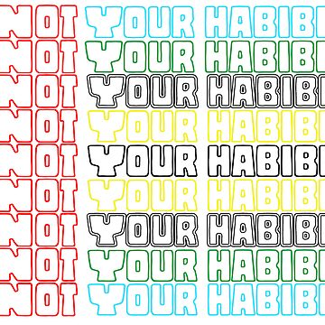 "Not your habibi" Sticker for Sale by maghchich | Redbubble