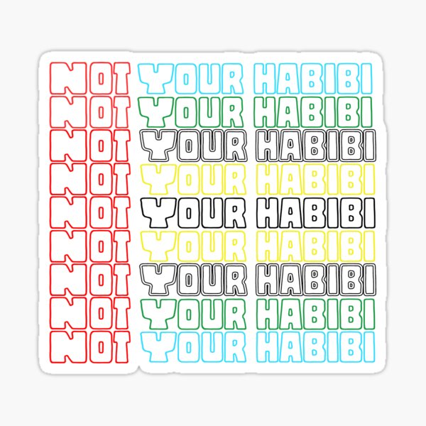 "Not your habibi" Sticker for Sale by maghchich | Redbubble