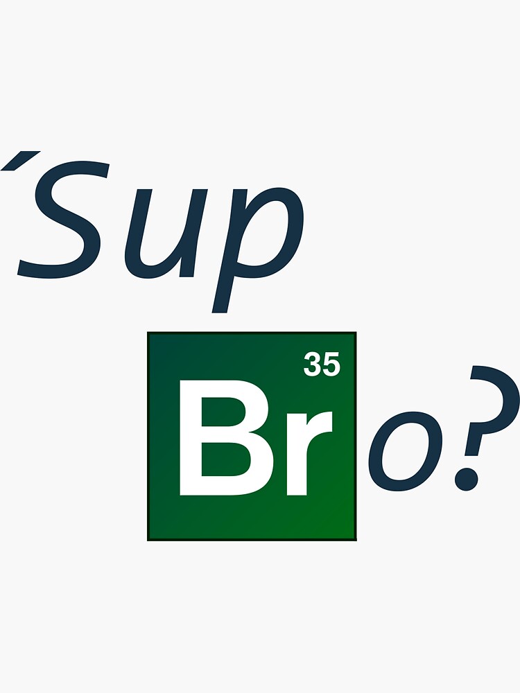 "Sup bro? " Sticker by Varden | Redbubble
