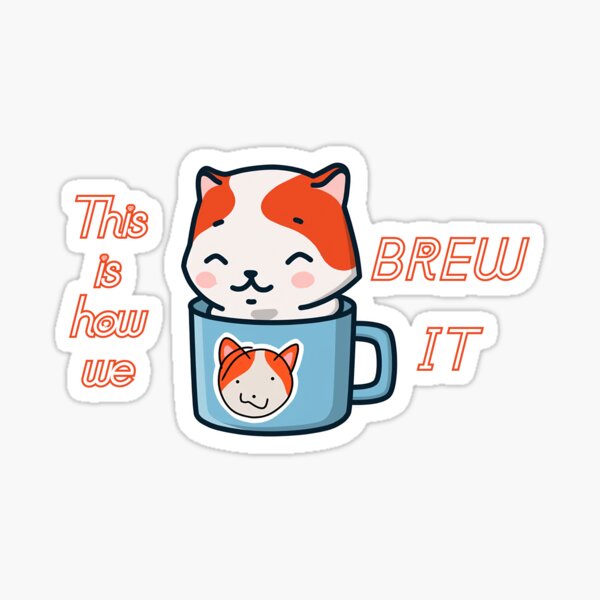 "This Is How We Brew It (Marsey mug)" Sticker for Sale by rdramanet ...