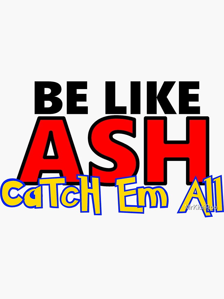 "ASH" Sticker by MrKiwiRoo | Redbubble