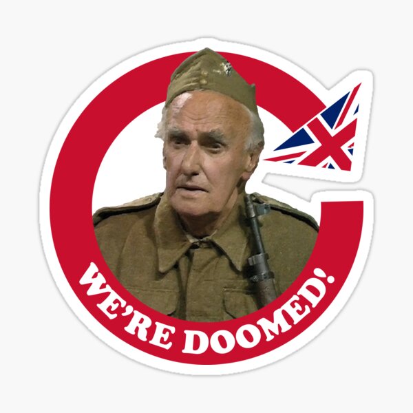 "The We're Doomed (Private Frazer catchphrase)" Sticker for Sale by ...