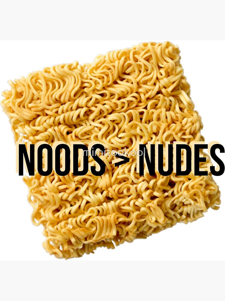 "Noods > Nudes" Photographic Print by mimitookool | Redbubble
