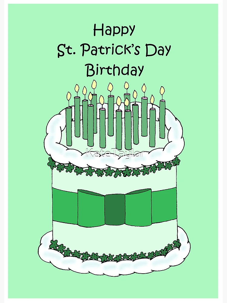 Happy Birthday On Saint Patricks Day Happy St Patricks Day And Yes Its