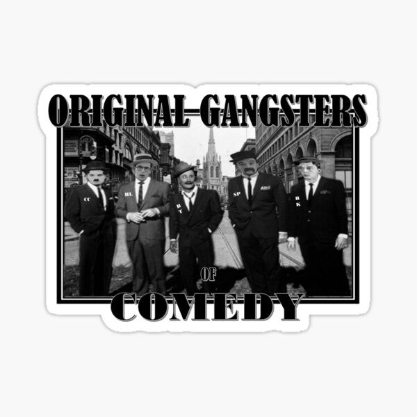 "ORIGINAL GANGSTERS OF COMEDY" Sticker for Sale by kikaidalibre | Redbubble