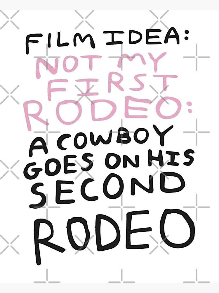 Not my first rodeo: a cowboy goes on his second rodeo Premium Matte ...