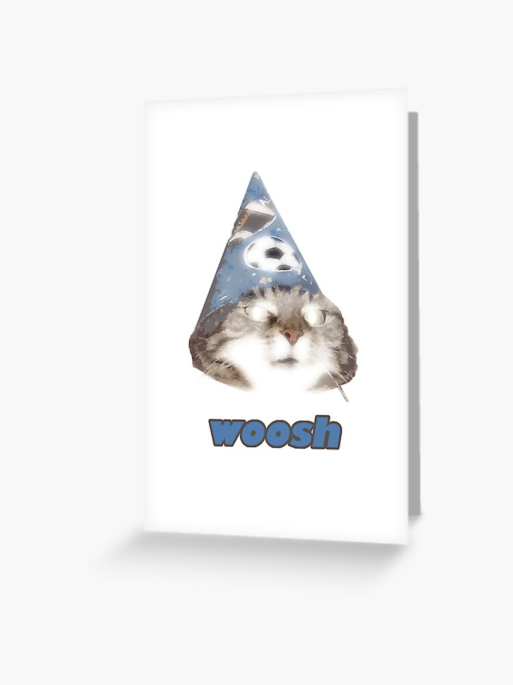 "woosh you have wizard cat meme" Greeting Card for Sale by CleverJane ...