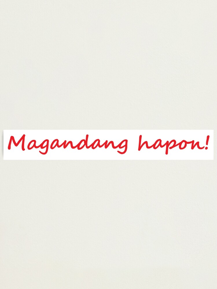 "" Magandang hapon! " in Tagalog means " Good afternoon! " in English ...