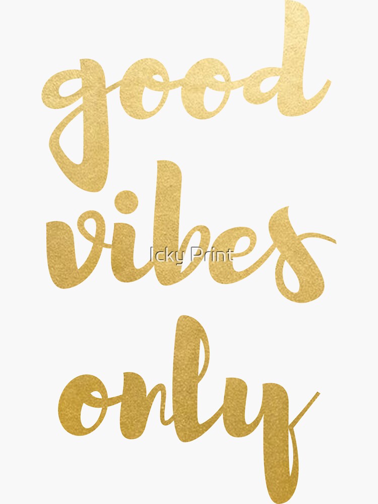 "Good Vibes Only" Sticker for Sale by Mr-Ick | Redbubble