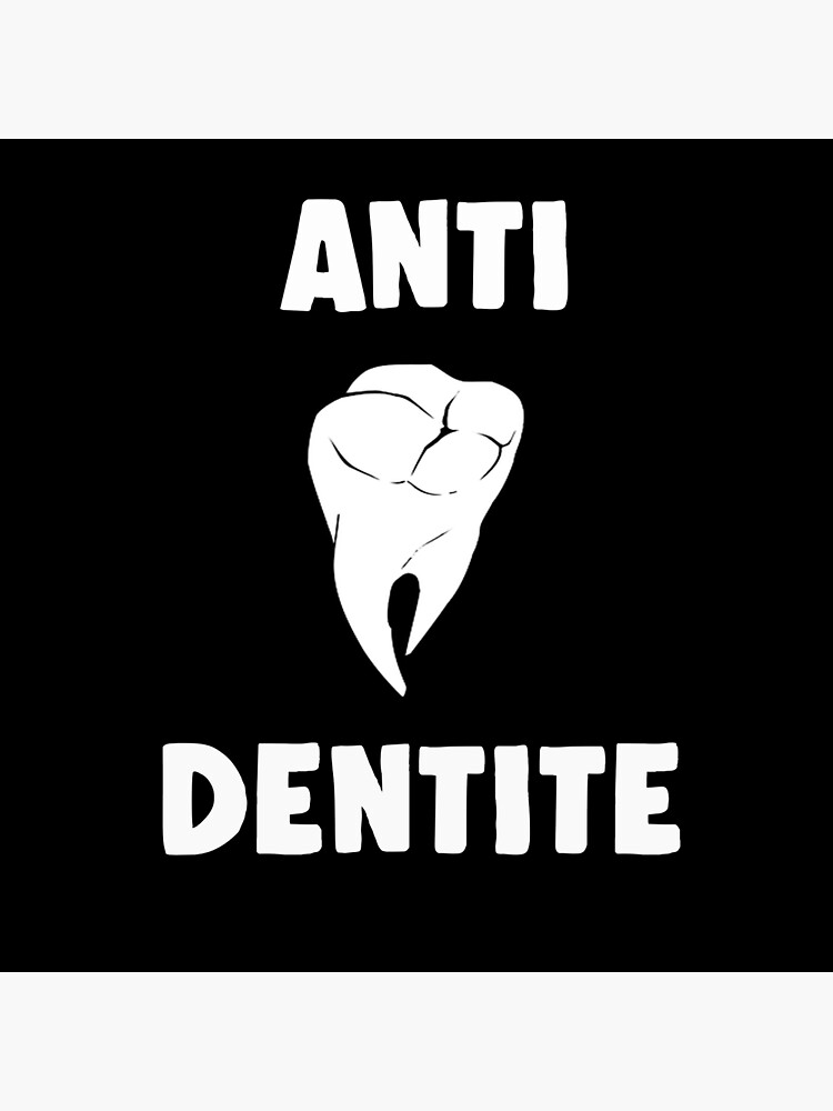 "Anti Dentite" Art Print for Sale by Mark5ky | Redbubble