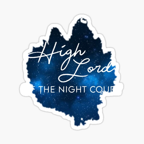 "High Lord of the Night Court" Sticker for Sale by kbhend9715 | Redbubble