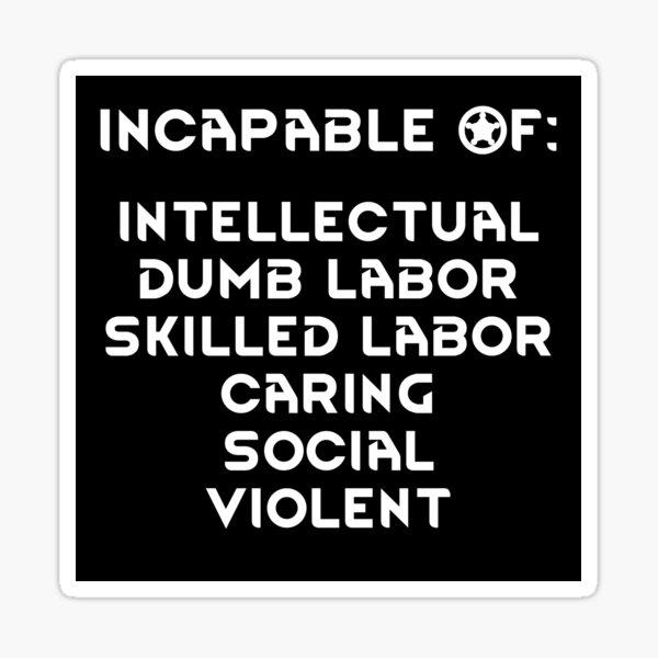 "Rimworld Incapable of Everything Funny Meme" Sticker for Sale by ...
