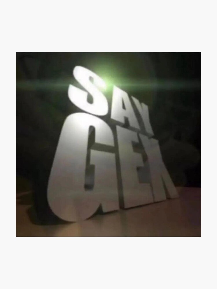 "Say Gex" Sticker for Sale by Jamer-the-Gamer | Redbubble
