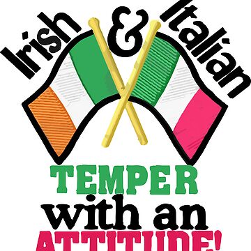 "irish temper with italian attitude" Sticker for Sale by Hossamshop ...