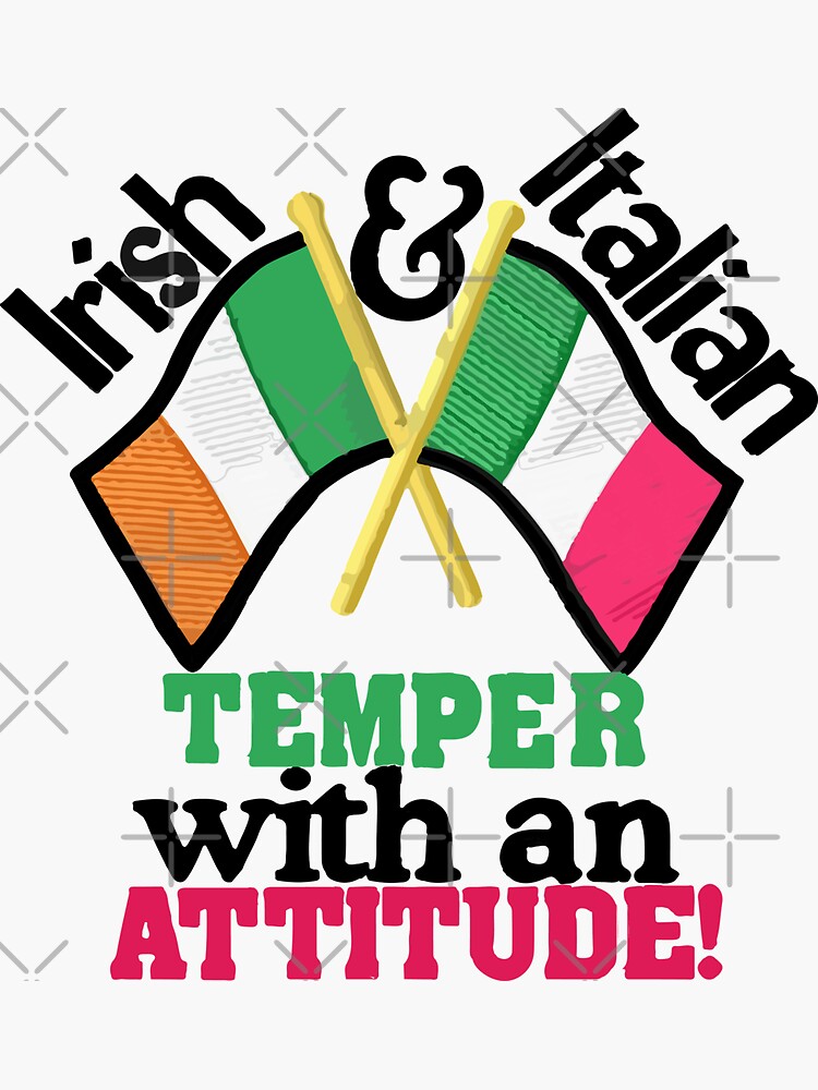 "irish temper with italian attitude" Sticker for Sale by Hossamshop ...