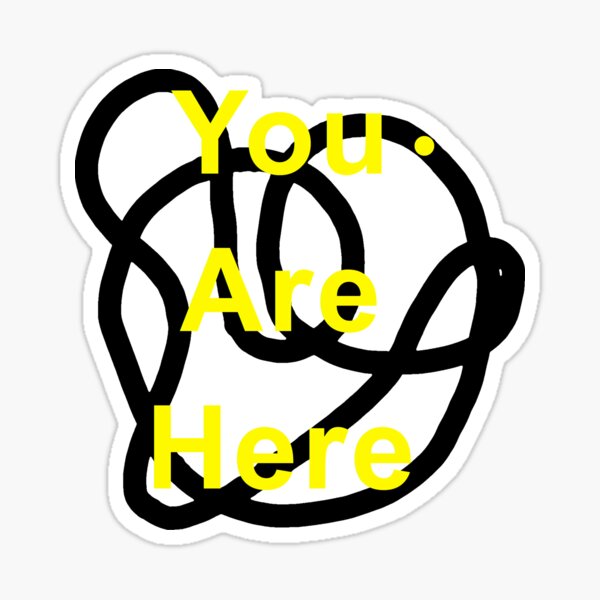"You Are Here" Sticker for Sale by roura356a | Redbubble