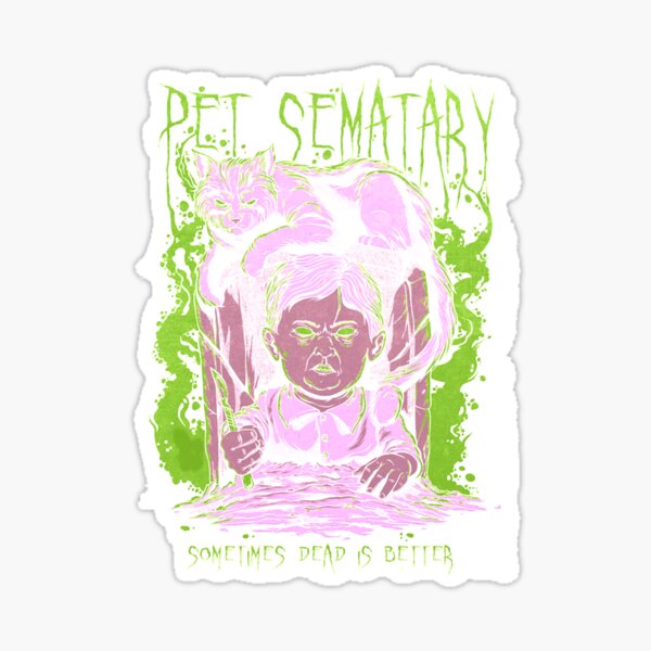 "Pet Sematary " Sticker for Sale by TecloudDesign | Redbubble
