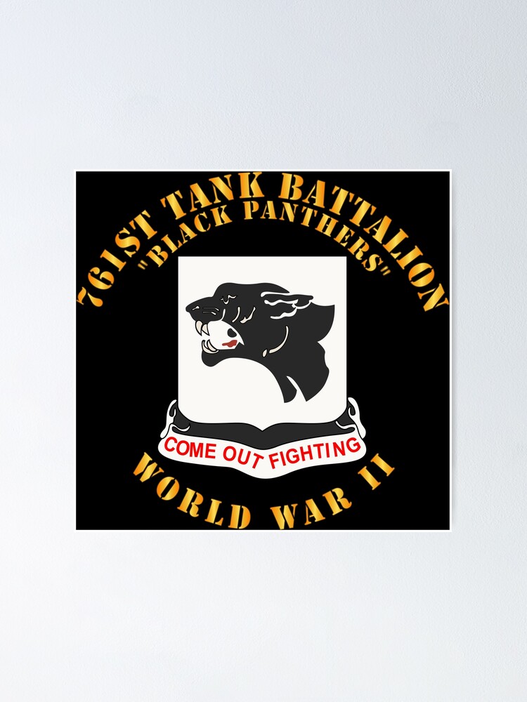 "Army - 761st Tank Battalion - Black Panthers - WWII" Poster for Sale ...