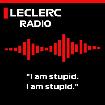 "I Am Stupid Charles Leclerc Ferrari F1 Baku Azerbaijan Grand Prix 2019 ...