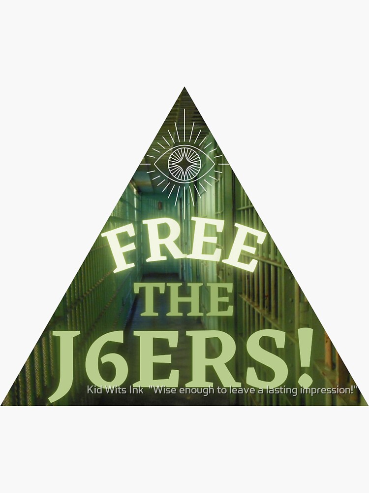 "Free the J6ers!" Sticker for Sale by Kid Wits Ink "Wise enough to ...