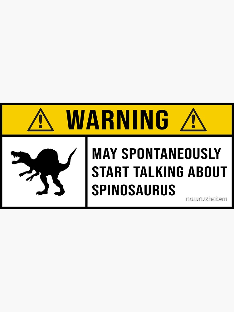 "Spinosaurus, Warning Spontaneously Start Talking About Spinosaurus ...