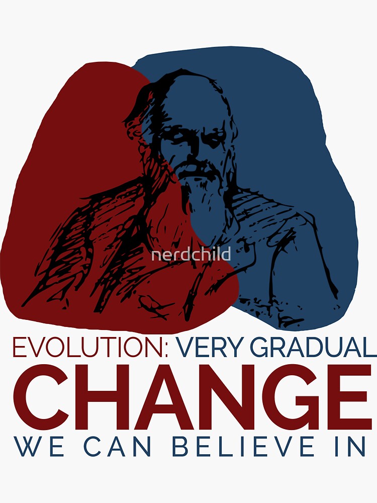 "Evolution: Very Gradual Change We Can Believe In" Sticker for Sale by ...