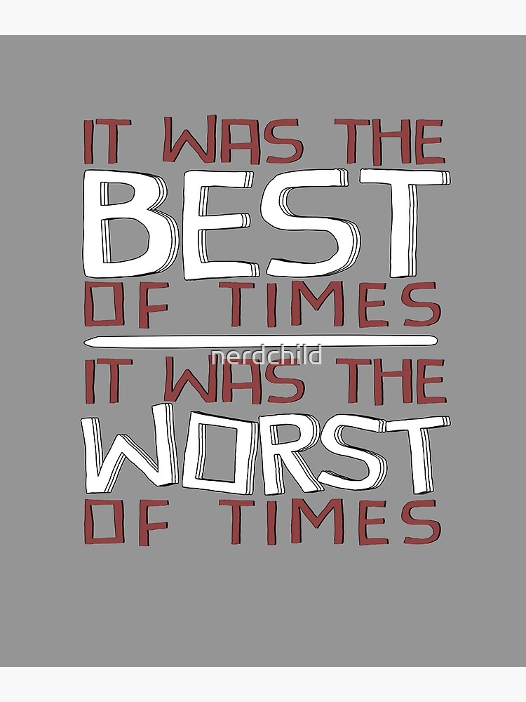 "It Was the Best of Times, It Was the Worst of Times" Poster for Sale ...