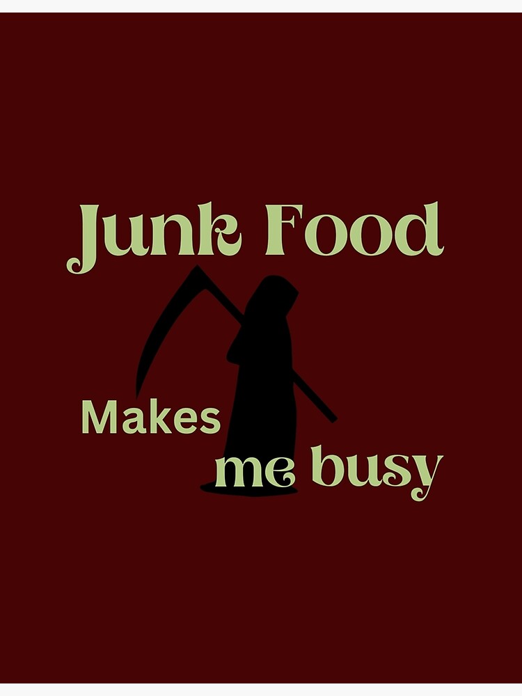 "Mirace junk food makes me busy" Poster for Sale by mirace ⭐⭐⭐⭐⭐ ...