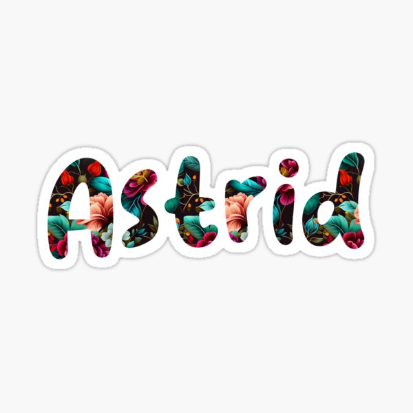 "Floral Astrid Name : Astrid Name With Flowers " Sticker for Sale by ...