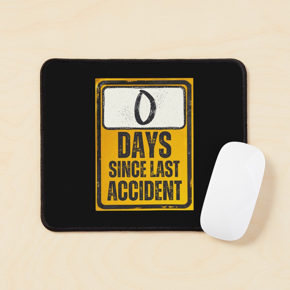 "Zero Days Since Last Accident Sign" Art Board Print for Sale by ...