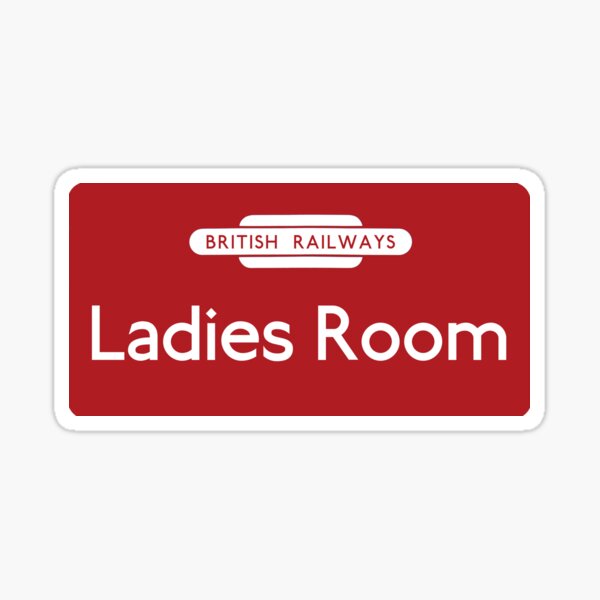 "British Railways Ladies Room sign" Sticker for Sale by Scenebyrail ...