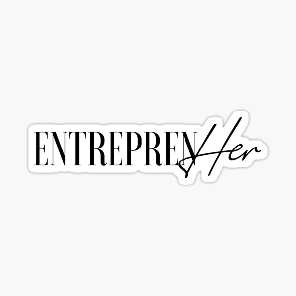"EntreprenHER Female Entrepreneur Motivational Quote" Sticker for Sale ...