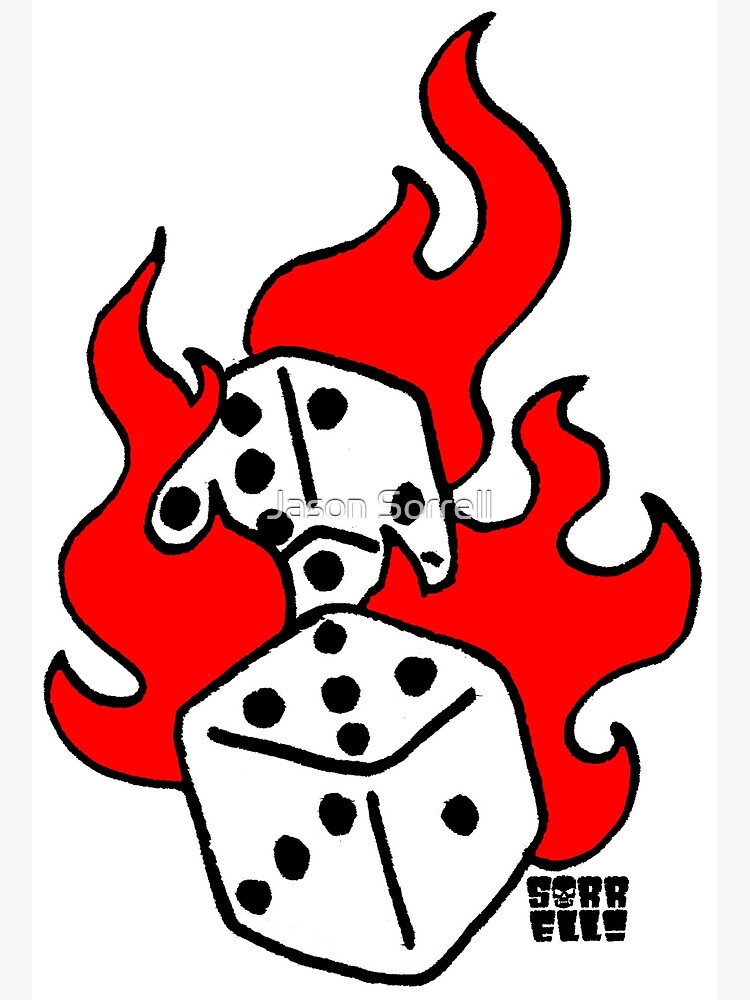 "Flaming Dice" Poster by jasonsorrell | Redbubble