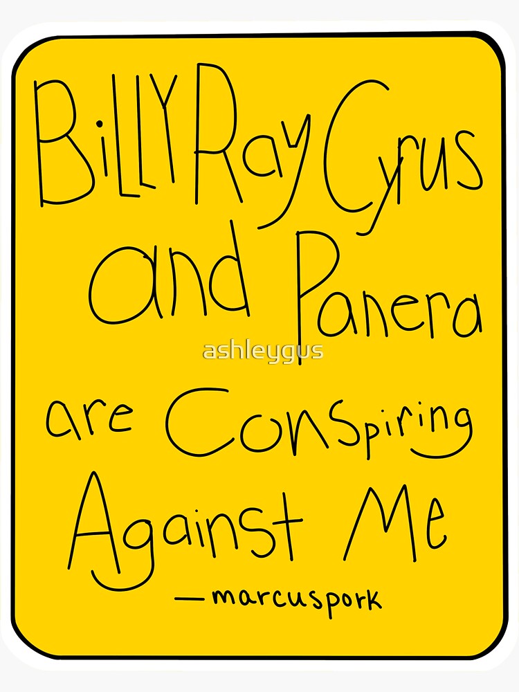 "Marcus Pork: Billy Ray Cyrus and Panera are Conspiring Against Me ...