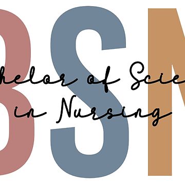 "BSN Bachelor of Science in Nursing | BSN Graduate | Nursing School ...