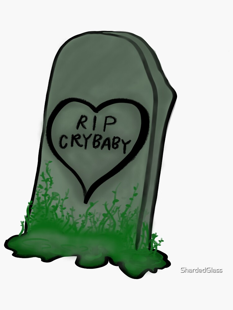"RIP Crybaby" Sticker for Sale by ShardedGlass | Redbubble