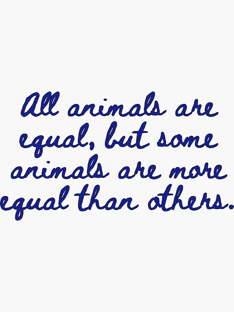 "Animal Farm equality quote" Sticker for Sale by flyingdutchman2 ...
