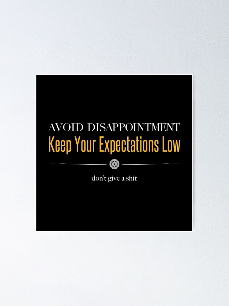 "Avoid Disappointment, Keep Expectations Low, Sakamoto Mantra" Poster ...