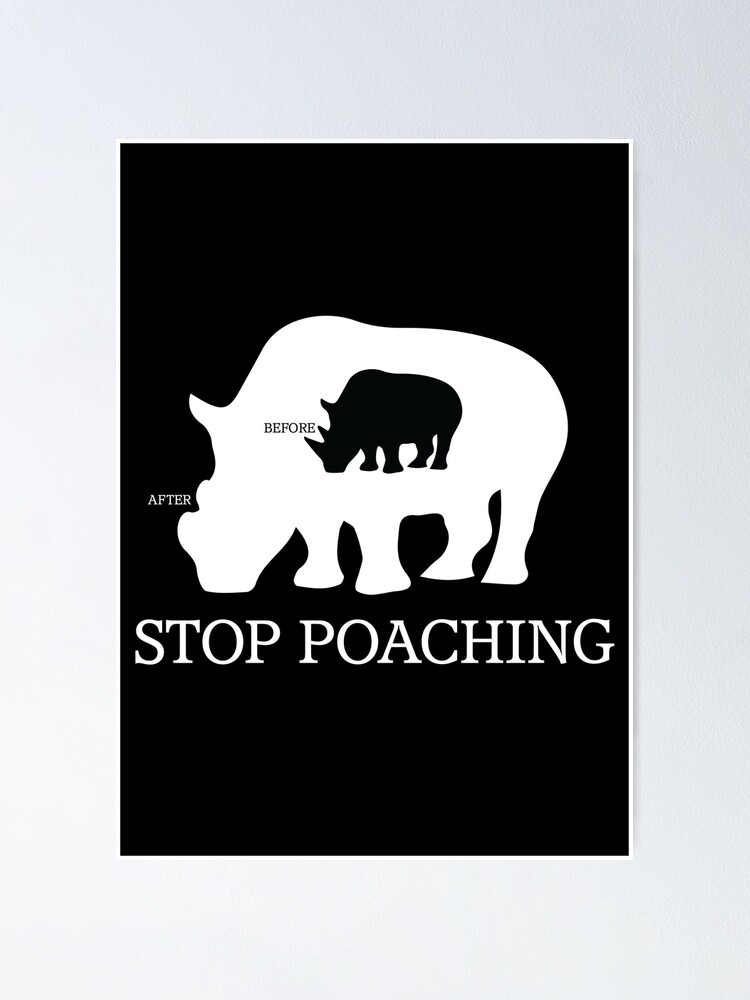 "Stop Poaching Inverted" Poster for Sale by DD-Causes | Redbubble