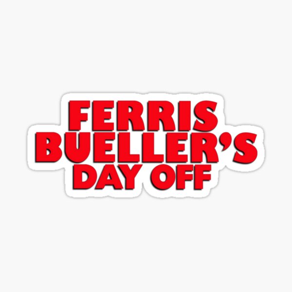 Ferris Bueller Stickers | Redbubble