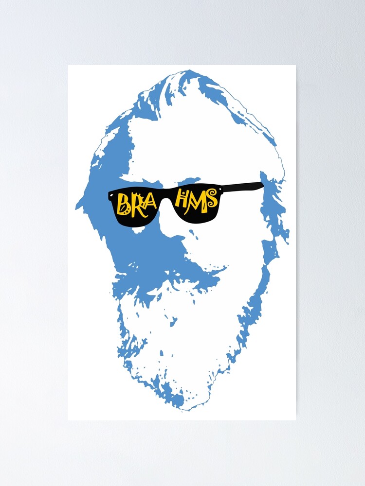 "Brahms" Poster by SUCHDESIGN | Redbubble