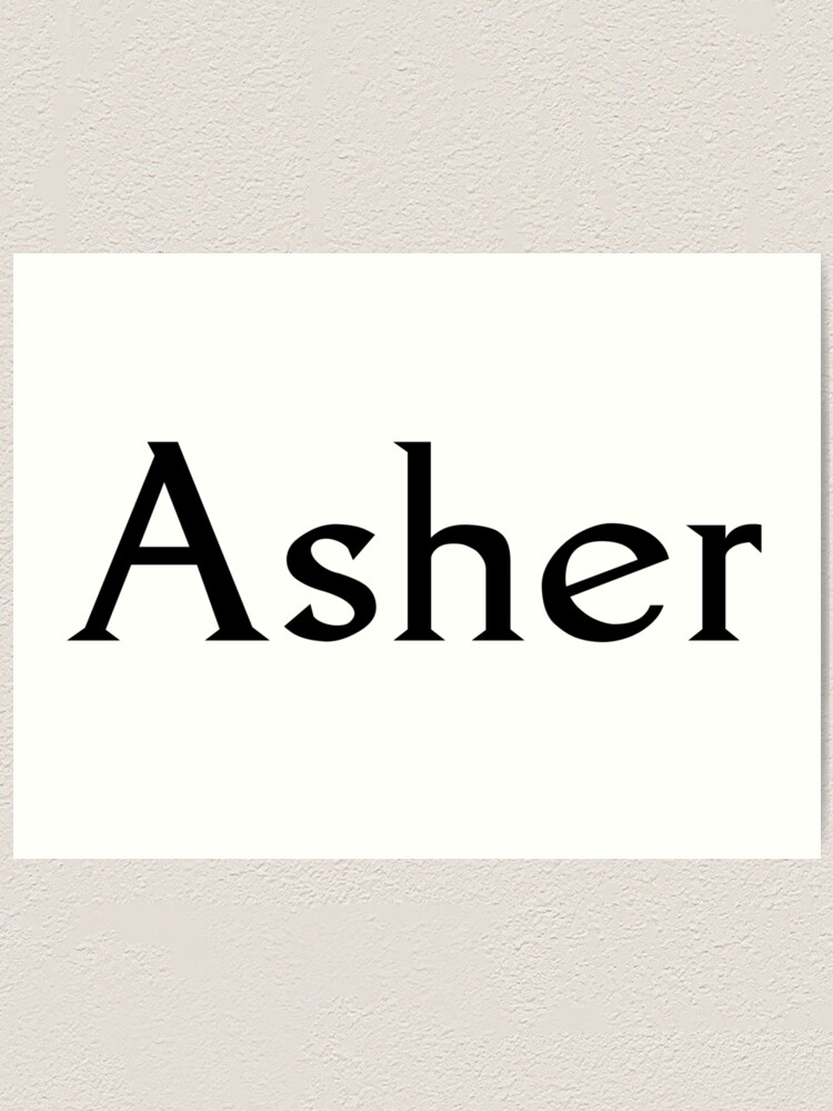 "Asher Name Inspired" Art Print by ProjectX23 | Redbubble