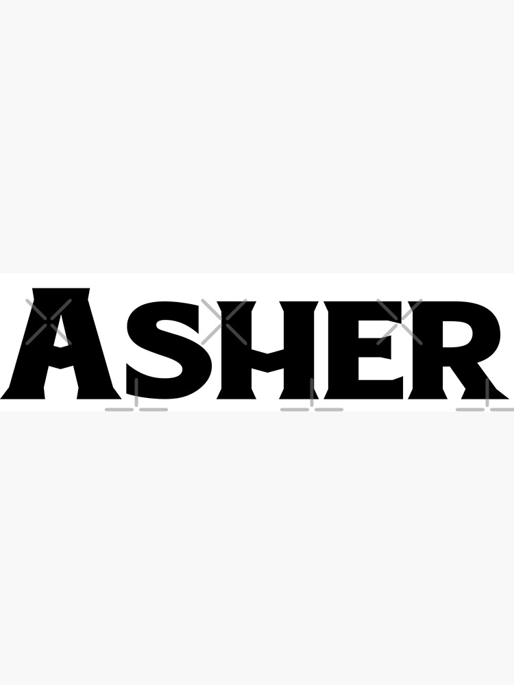 "Asher Name Inspired" Poster by ProjectX23 | Redbubble