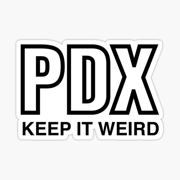"Portland PDX Keep It Weird" Sticker by MrAndMrsTee | Redbubble
