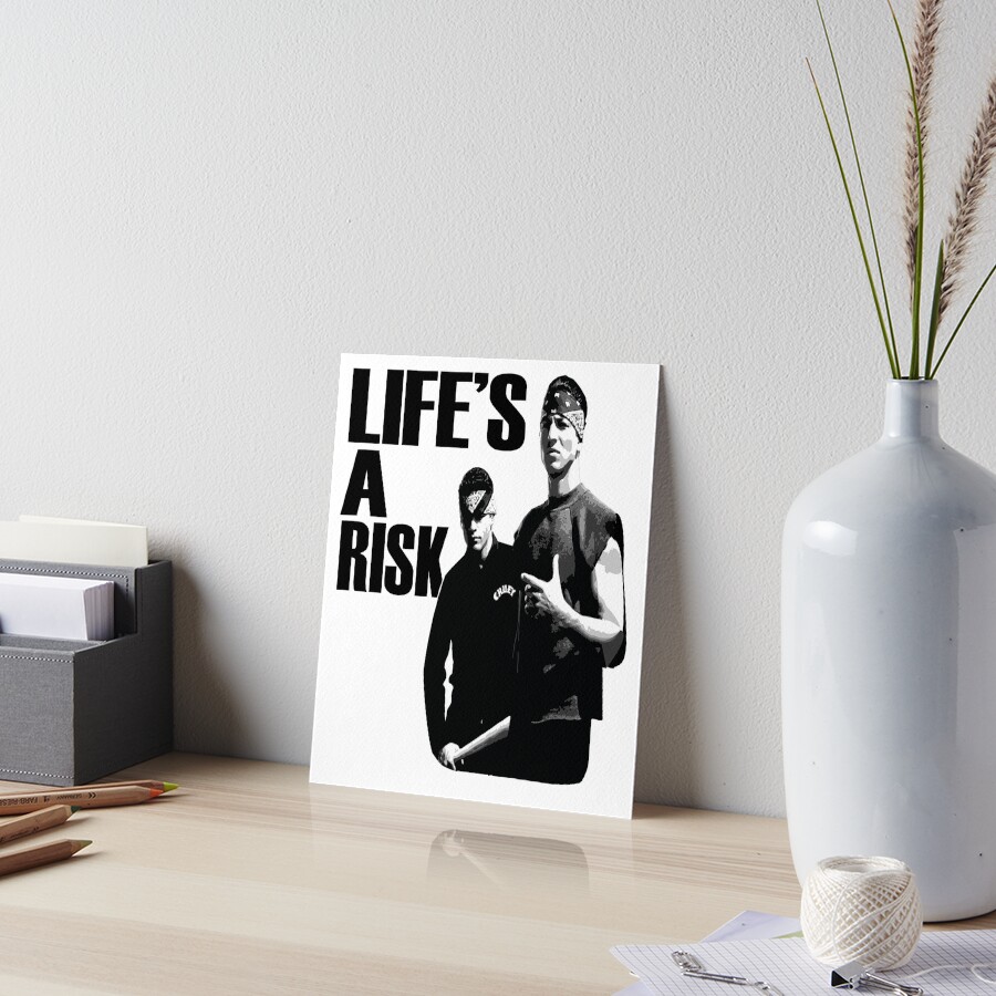 "Life's A Risk Carnal! " Art Board Print for Sale by ammonsfinest ...