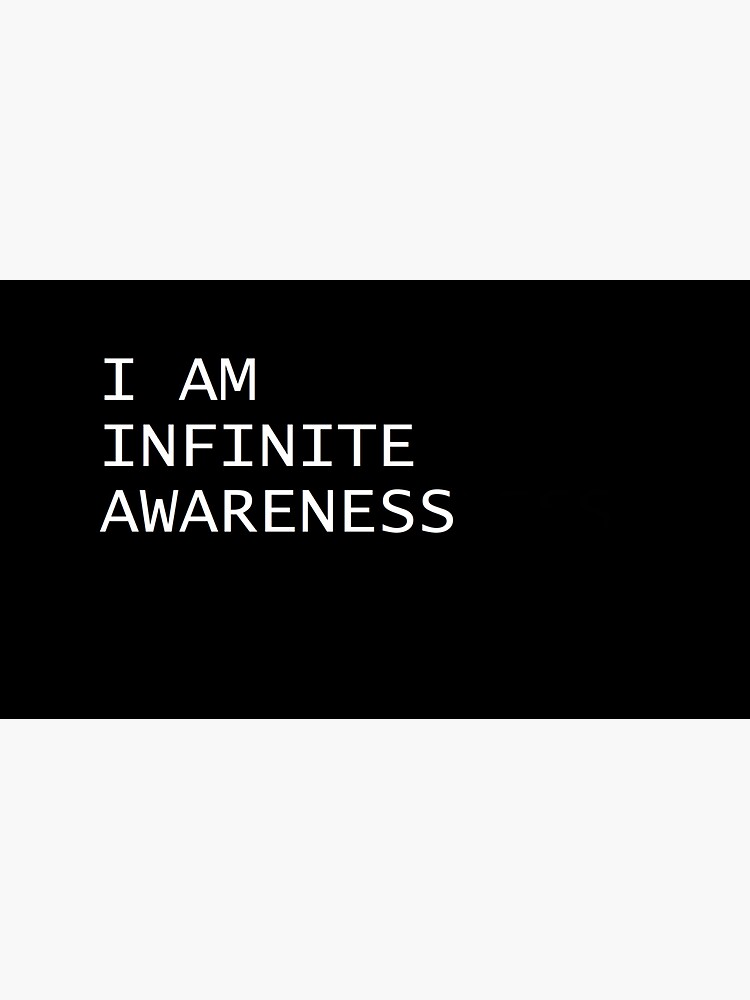 "I AM INFINITE AWARENESS" Sticker for Sale by okthen | Redbubble