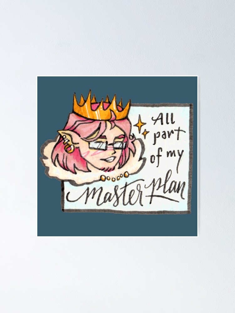 " "All part of my Master plan" " Poster for Sale by UpWiththeStars ...