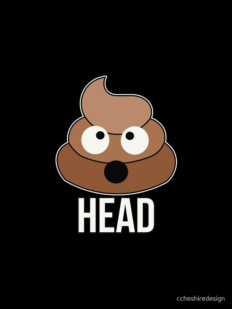 Poop Head
